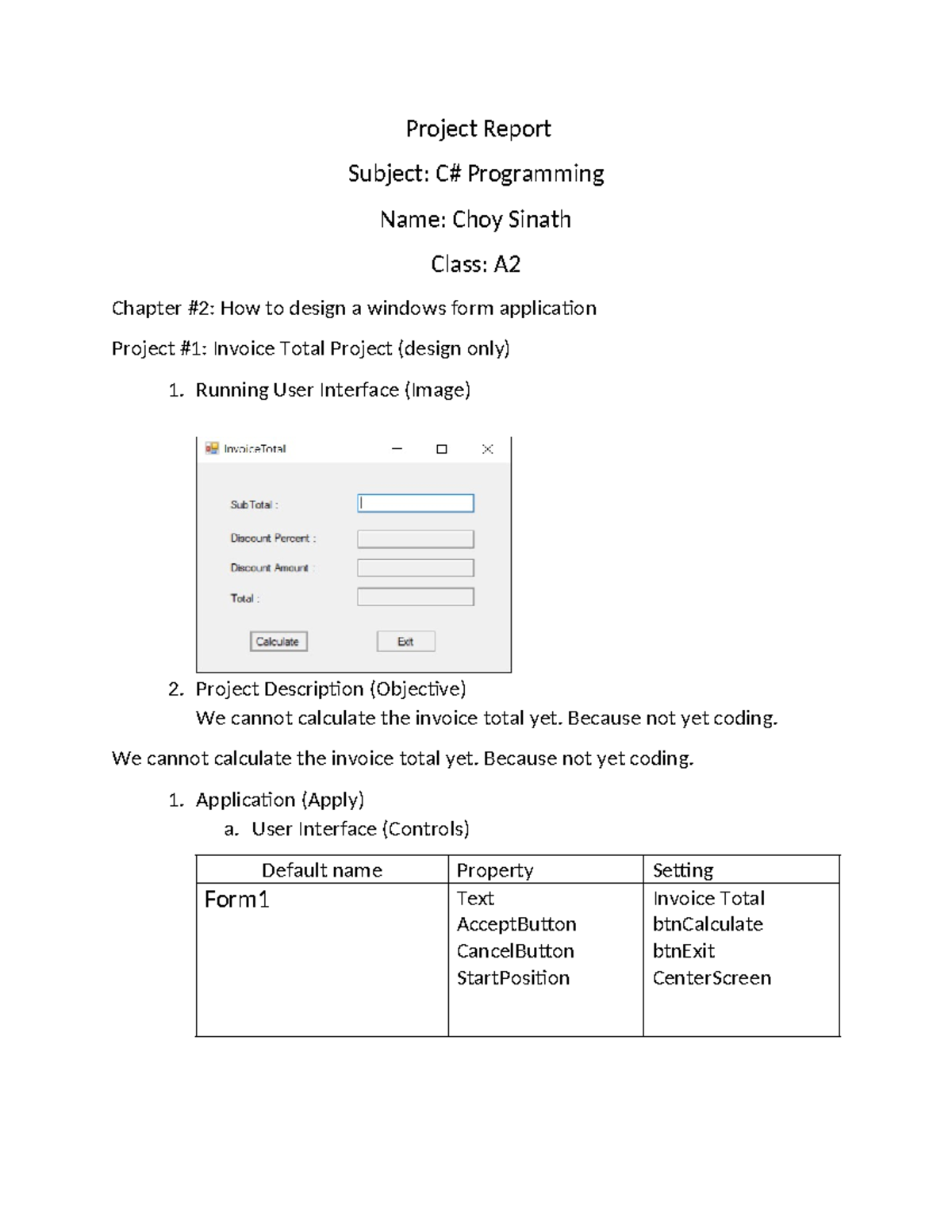 Project Report - Project Report Subject: C# Programming Name: Choy Sinath Class: A Chapter #2 ...