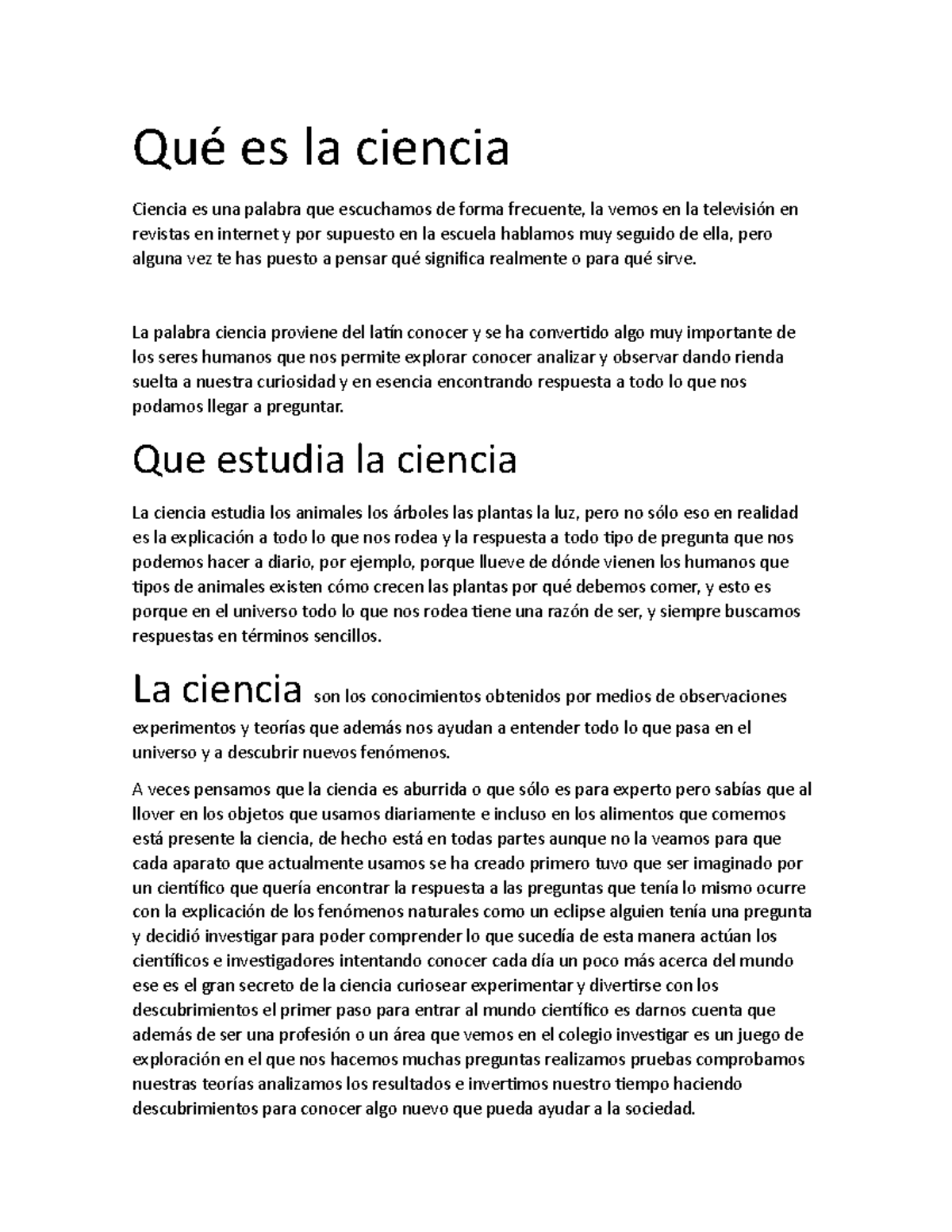 Qué es la ciencia - Qué es la ciencia Ciencia es una palabra que ...