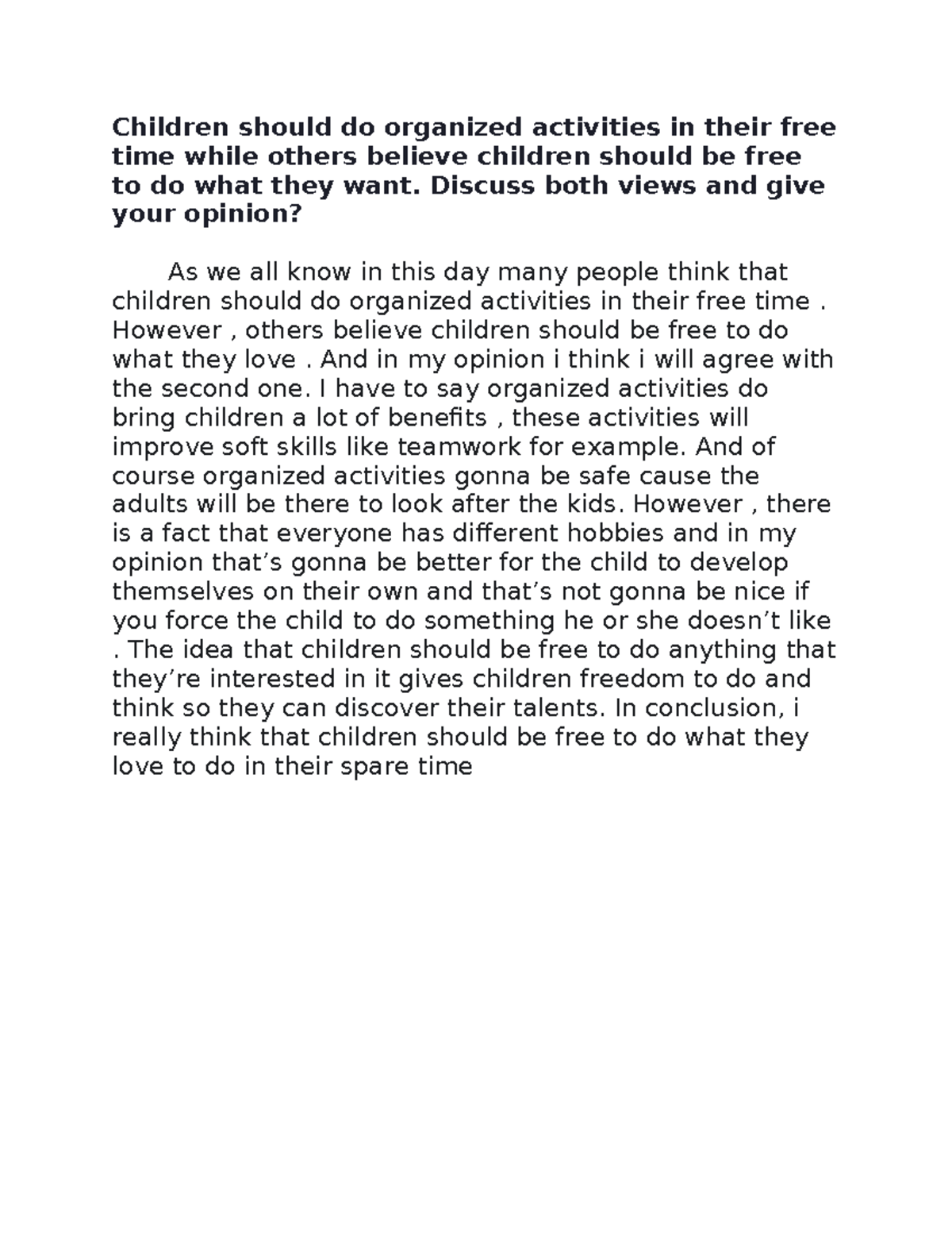 Children should do organized activities in their free time while others ...