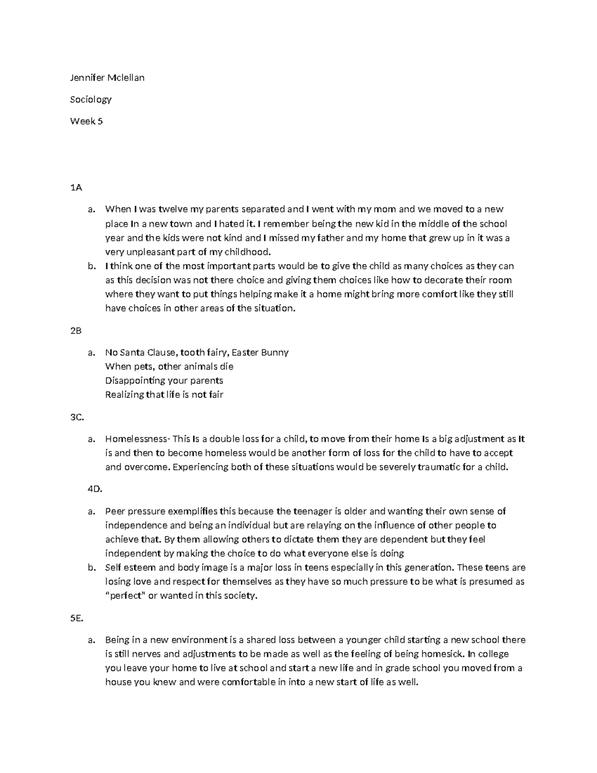 Soc week 5 - assignment - Jennifer Mclellan Sociology Week 5 1A a. When ...