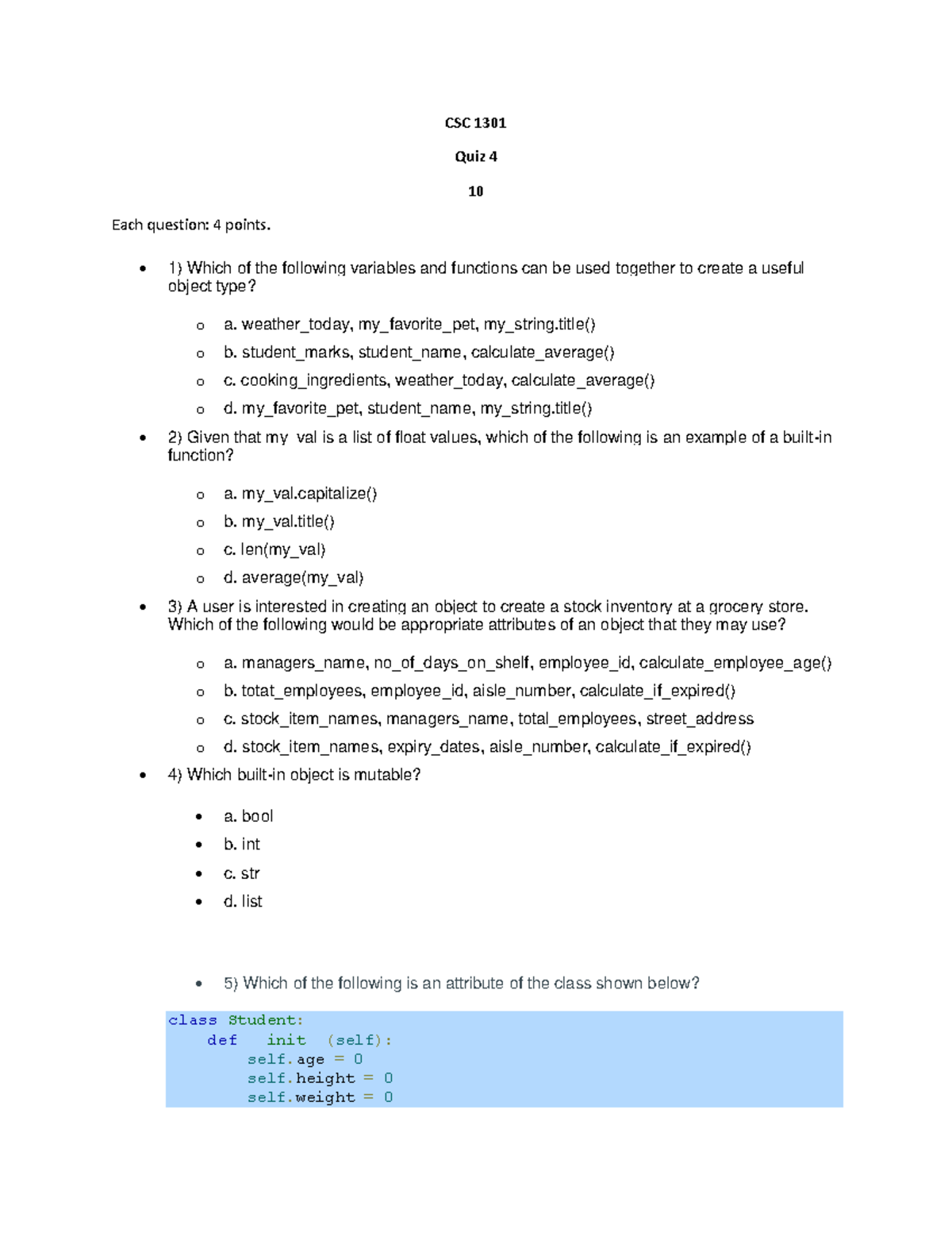 Quiz 4-students - CSC 1301 Quiz 4 10 Each question: 4 points. Which of the following variables ...