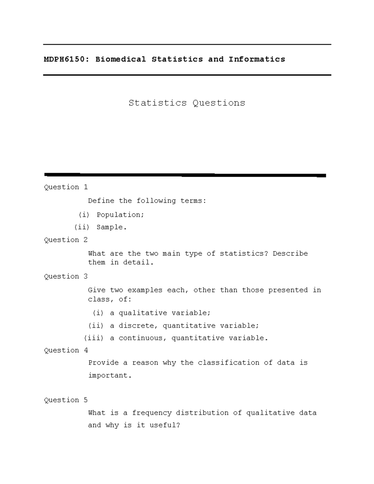 Statistics Questions - MDPH6150: Biomedical Statistics and Informatics ...