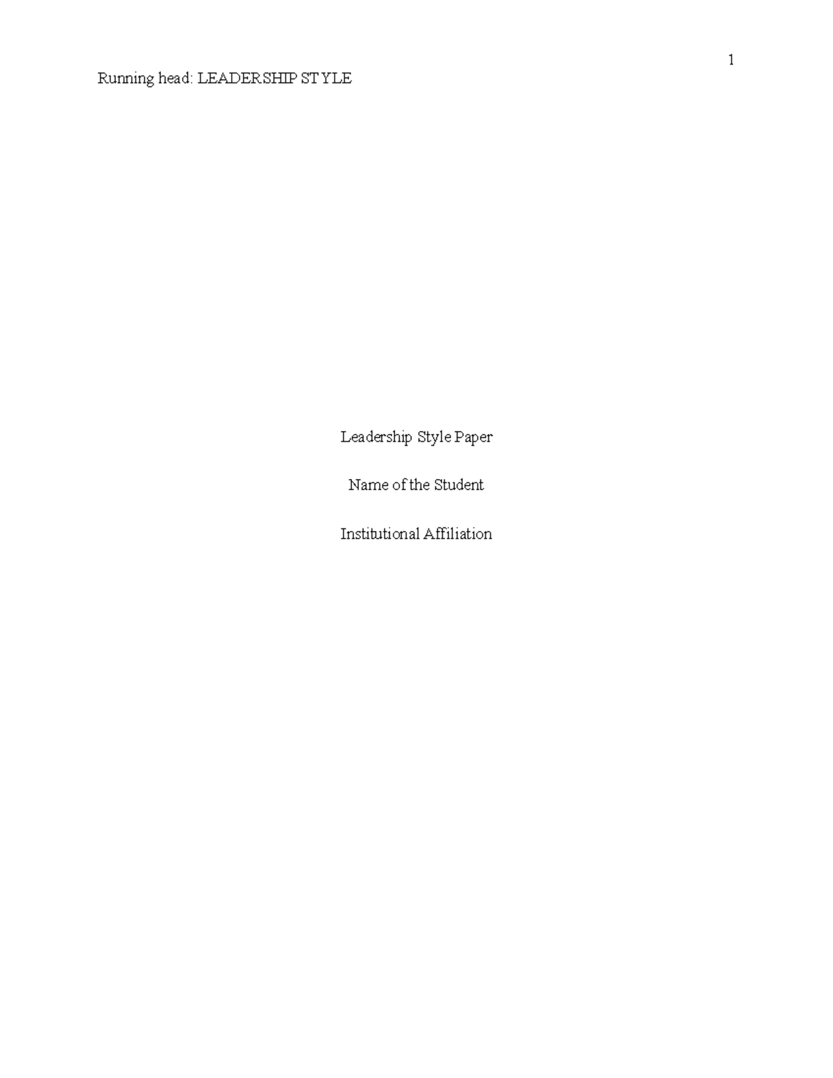Leadership Style Paper - Running head: LEADERSHIP STYLE Leadership ...