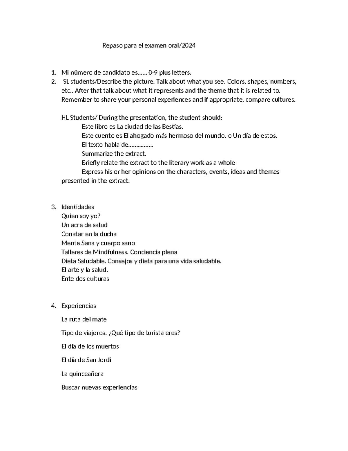 Repaso para el examen oral - ..... 0-9 plus letters. SL students ...