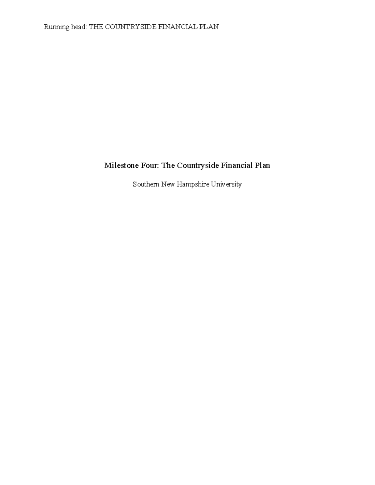 Milestone Four: The Countryside Financial Plan - Running head: THE ...