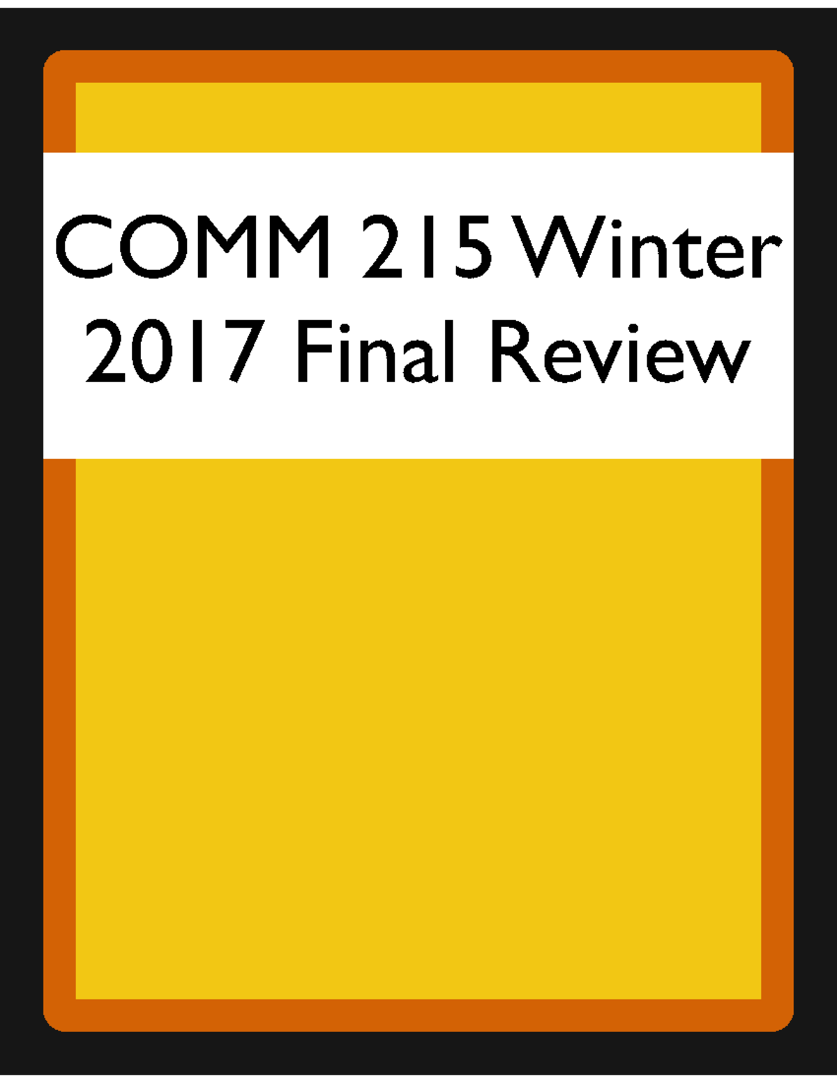 COMM 215 Winter 2017 Final Review - COMM 215 Winter 2017 Final Review ...