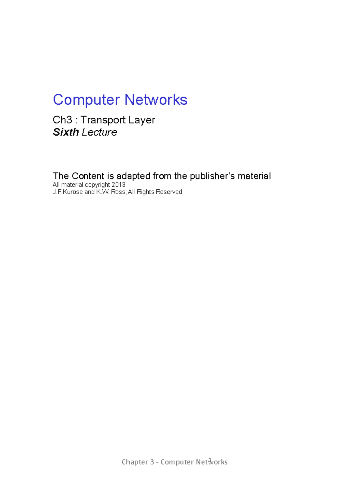 Computer Networks - Ch3 F - Computer Networks Ch3 : Transport Layer Sixth Lecture The Content is ...