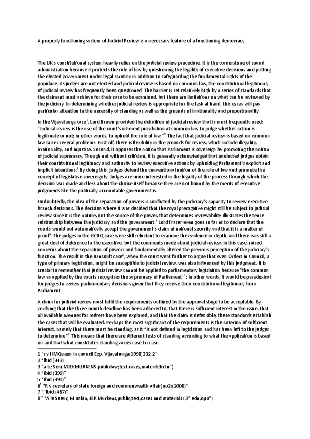 A properly functioning system of Judicial Review is a necessary feature ...