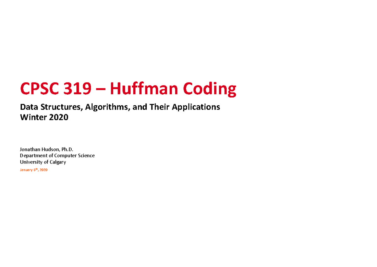 CPSC319 10 1 Text Processing - Warning: TT: undefined function: 32 CPSC 319 – Huffman Coding ...
