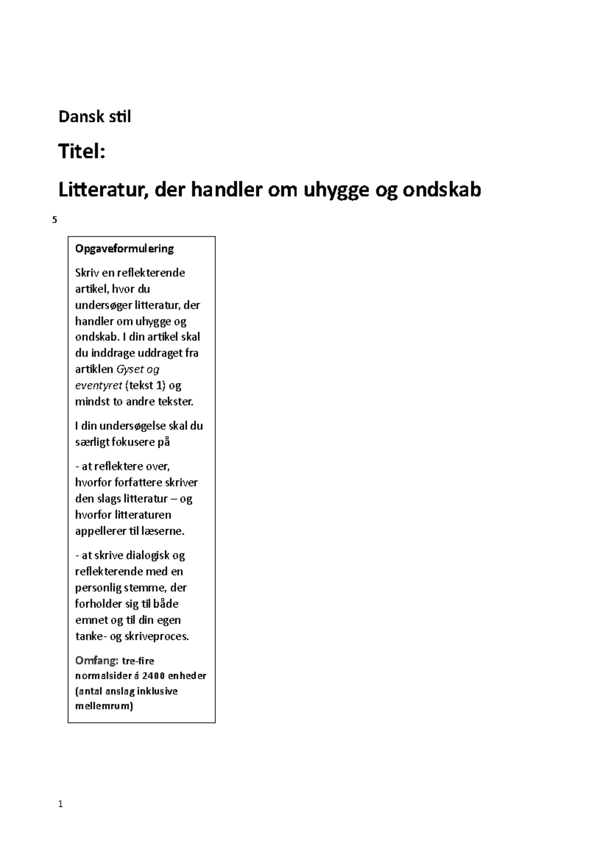 Dansk afl til søndag - Dansk stil Titel: Litteratur, der handler om uhygge og ondskab - Studocu