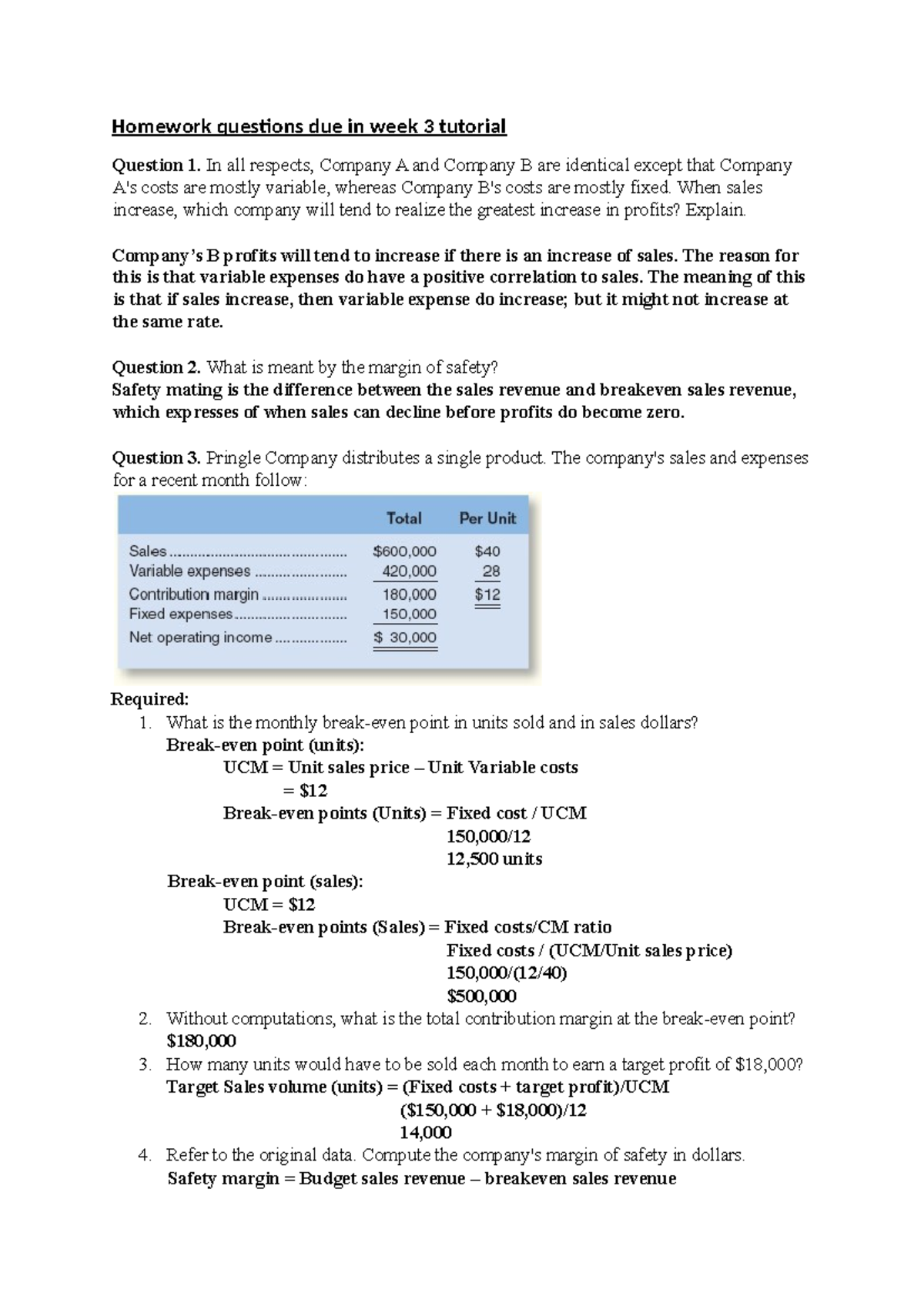 Week 3 homework questions - Homework questions due in week 3 tutorial Question 1. In all ...