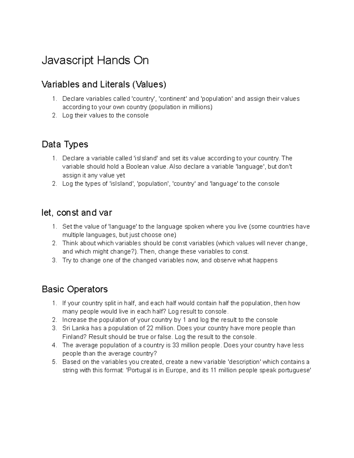 Javascript Hands On - Declare variables called and and assign their ...
