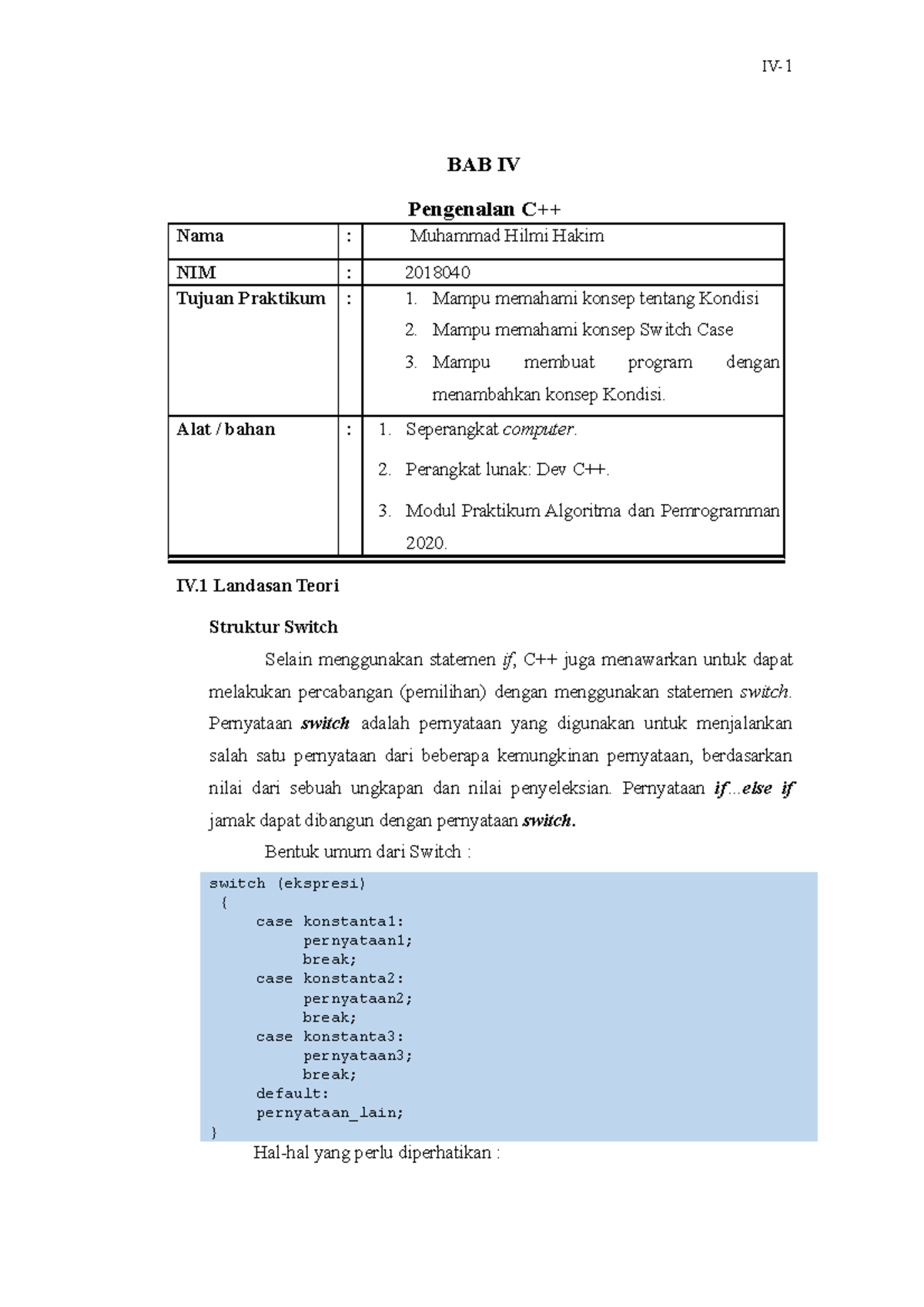Format Penulisan Laporan Praktikum Algoritma 2020 Bab 4 - BAB IV Pengenalan C++ Nama : Muhammad ...