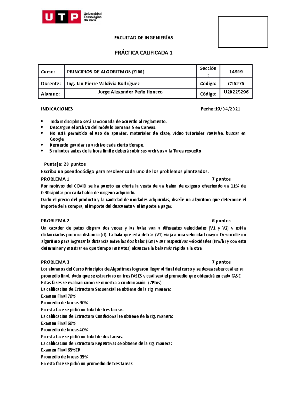 Primera Practica Calificada 1A - FACULTAD DE INGENIERÍAS PRÁCTICA CALIFICADA 1 Curso: PRINCIPIOS ...