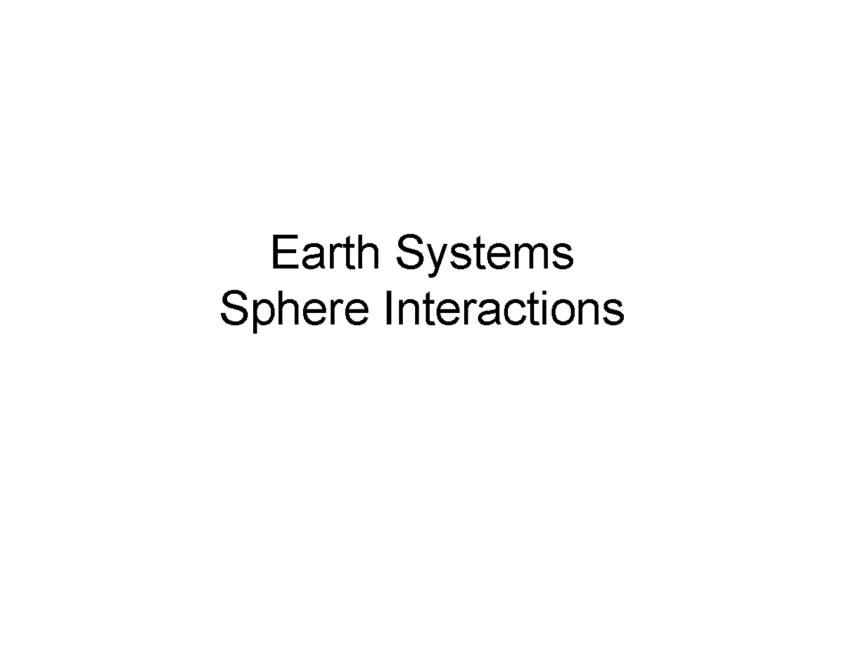Earth Systems Sphere Interaction - Earth Systems Sphere Interactions ...