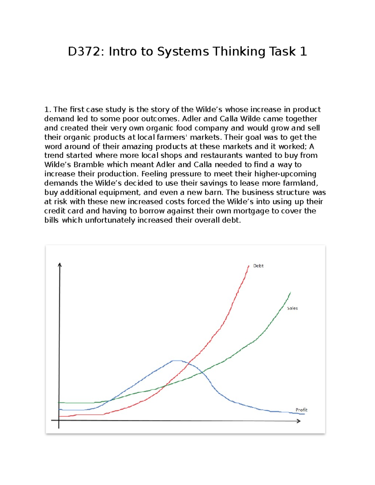 D372 Task 1 - Passed 1st attempt - D372: Intro to Systems Thinking Task 1 1. The first case ...