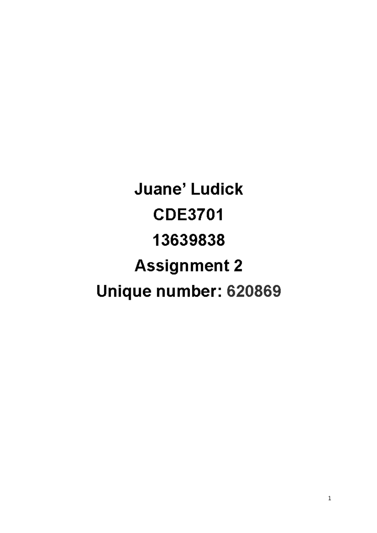 CDE3701 Assesment 02 13639838 - Juane’ Ludick - CDE - Assignment Unique number: Question 1 1 ...