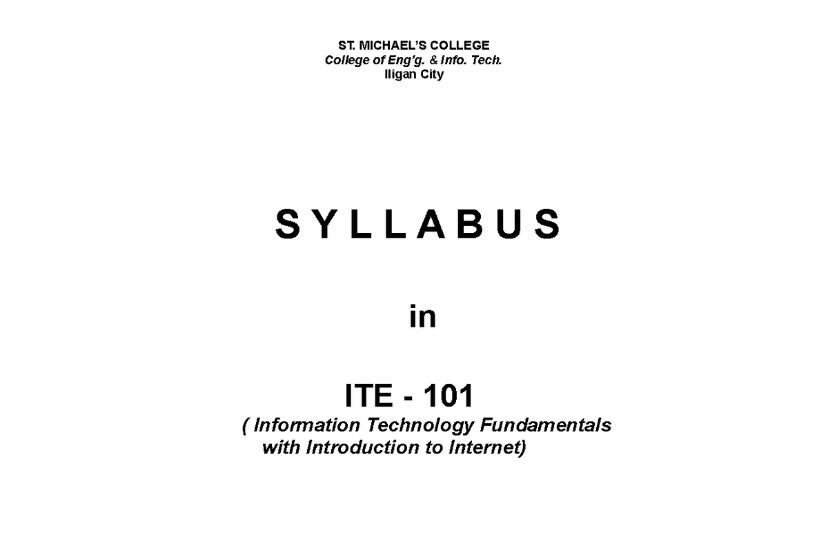 ITE-101 - SYLLABUS - ST. MICHAEL’S COLLEGE College of Eng’g. & Info ...