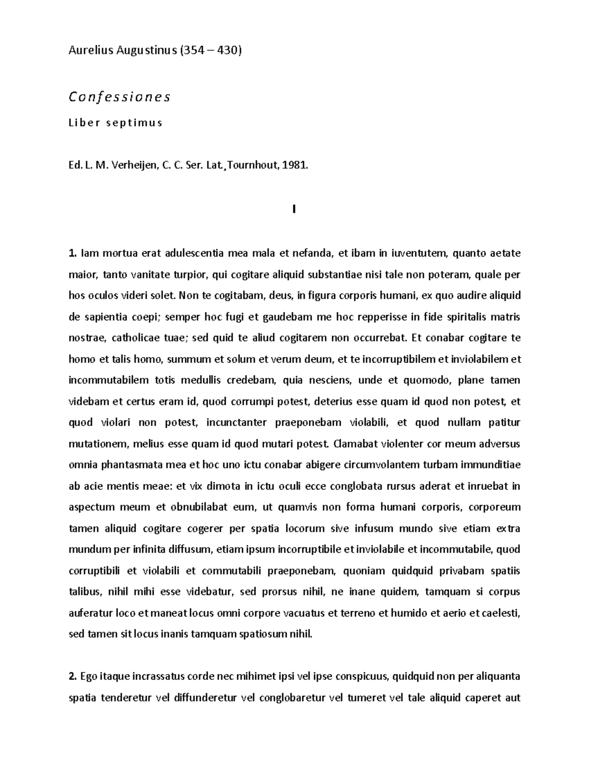Aurelius Augustinus Conf - Aurelius Augustinus (354 – 430) C o n f e s s i o n e s L i b e r s e ...
