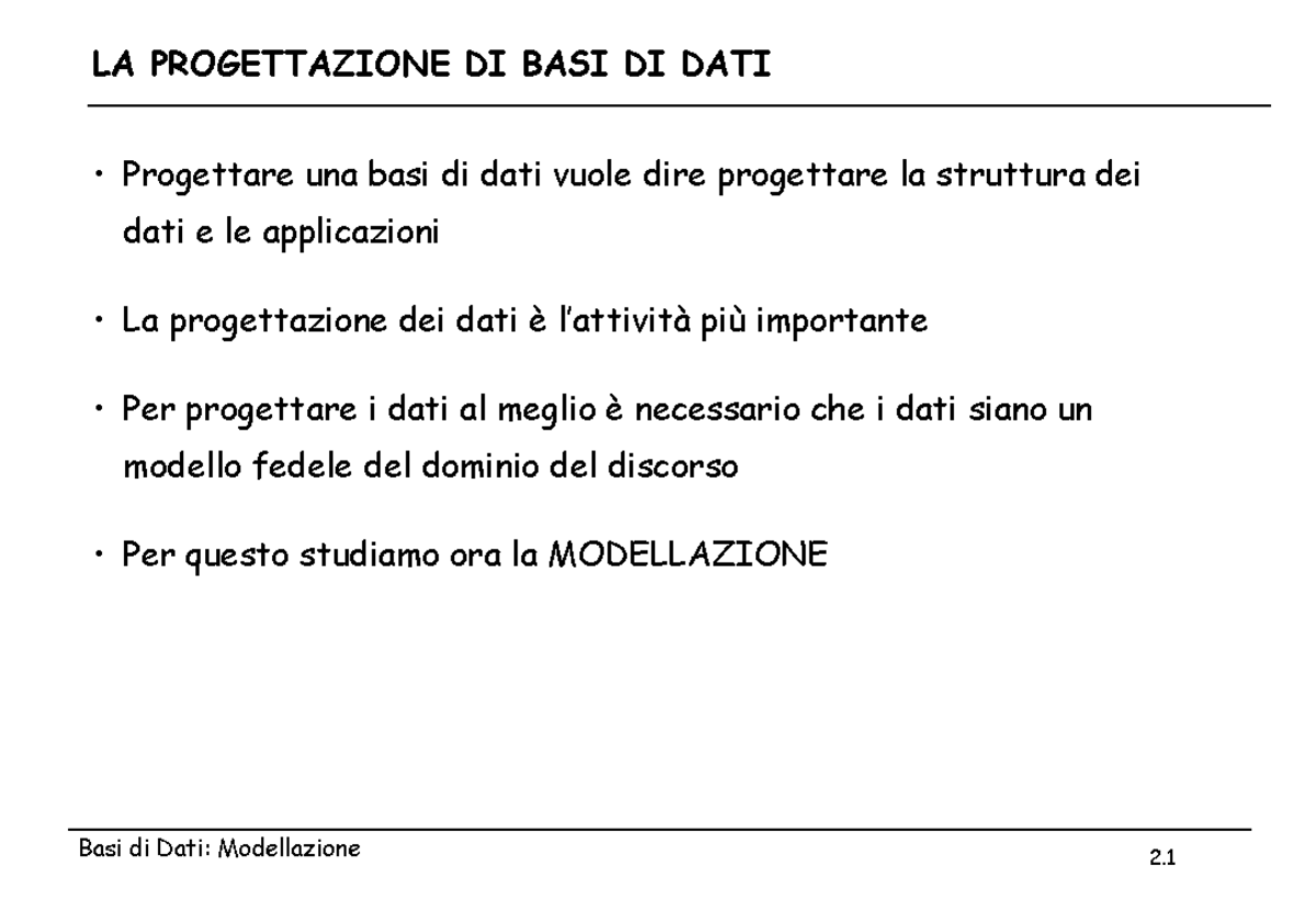 Modelli Progettazione - LA PROGETTAZIONE DI BASI DI DATI Progettare una ...