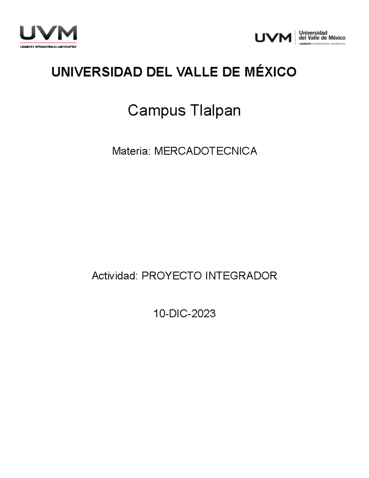 Mercadotecnia Act 8 Proyecto Integrador etapa 3 - UNIVERSIDAD DEL VALLE DE MÉXICO Campus Tlalpan ...
