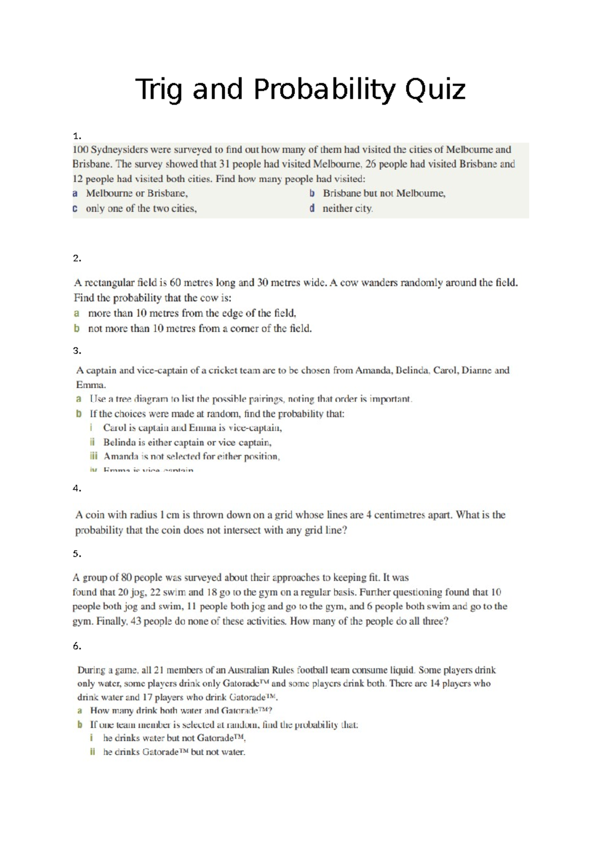 Trig and Probability Quiz - 2. 3. 4. 5. 6. 7. 8. 2 Researchers are ...