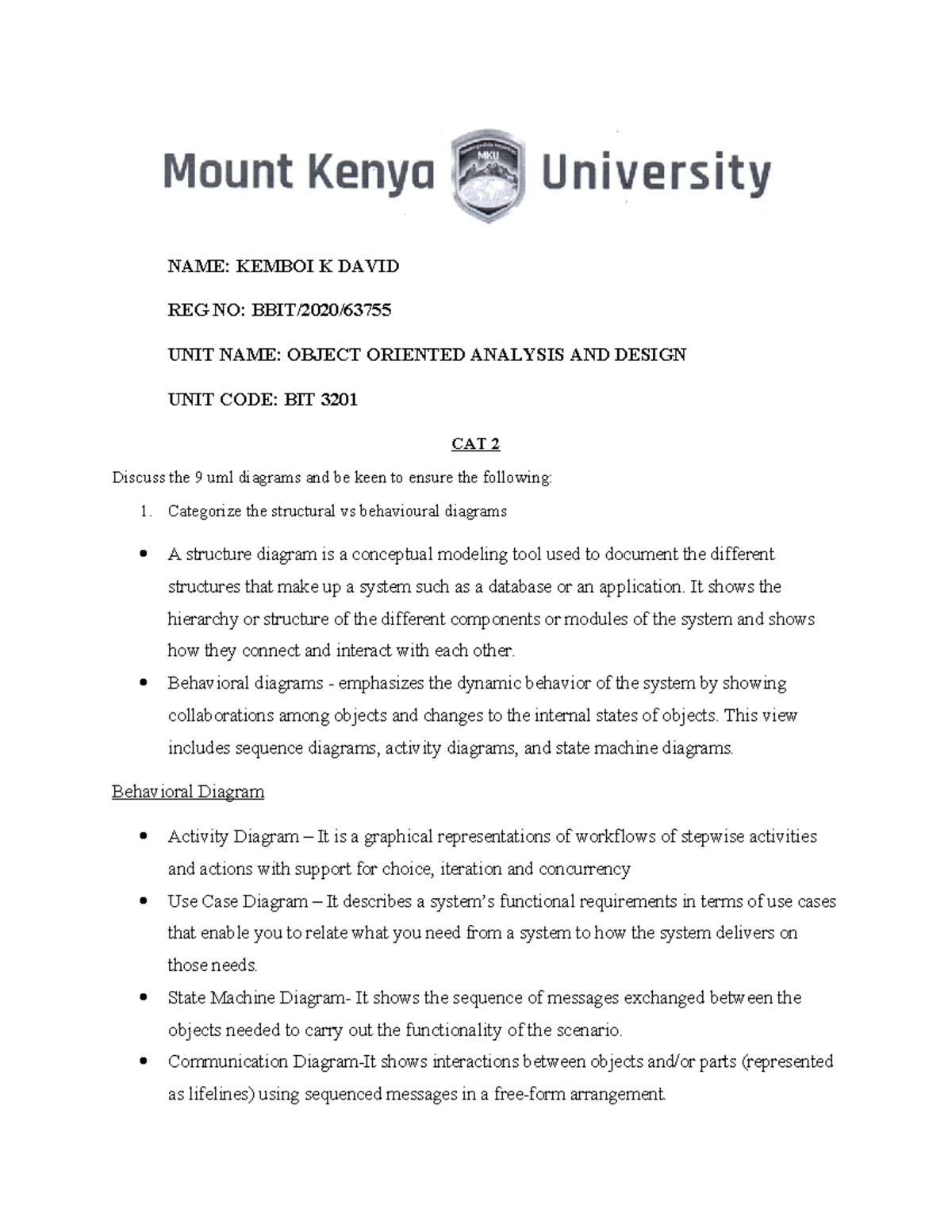 BIT 3201(CAT 2) - cat - NAME: KEMBOI K DAVID REG NO: BBIT/2020/ UNIT NAME: OBJECT ORIENTED ...