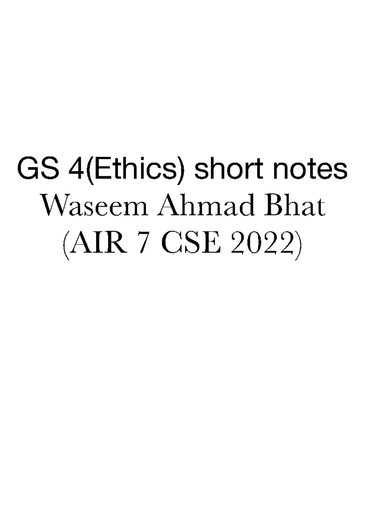 GS 4(Ethics) short notes - GS 4(Ethics) short notes Waseem Ahmad Bhat ...