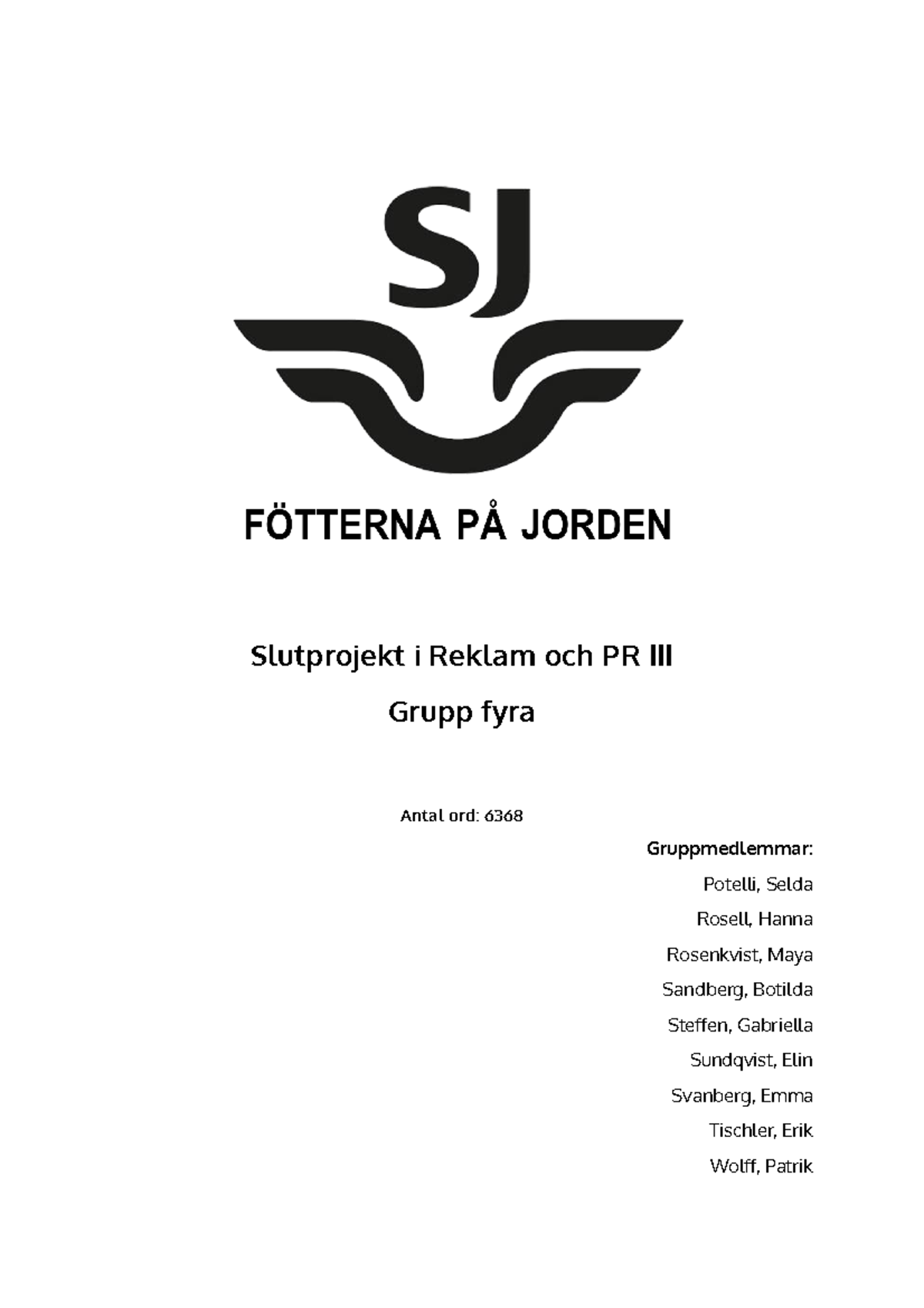 Slutprojket i reklam och pr - Marknadsplan för SJ, 82/100 poäng ...