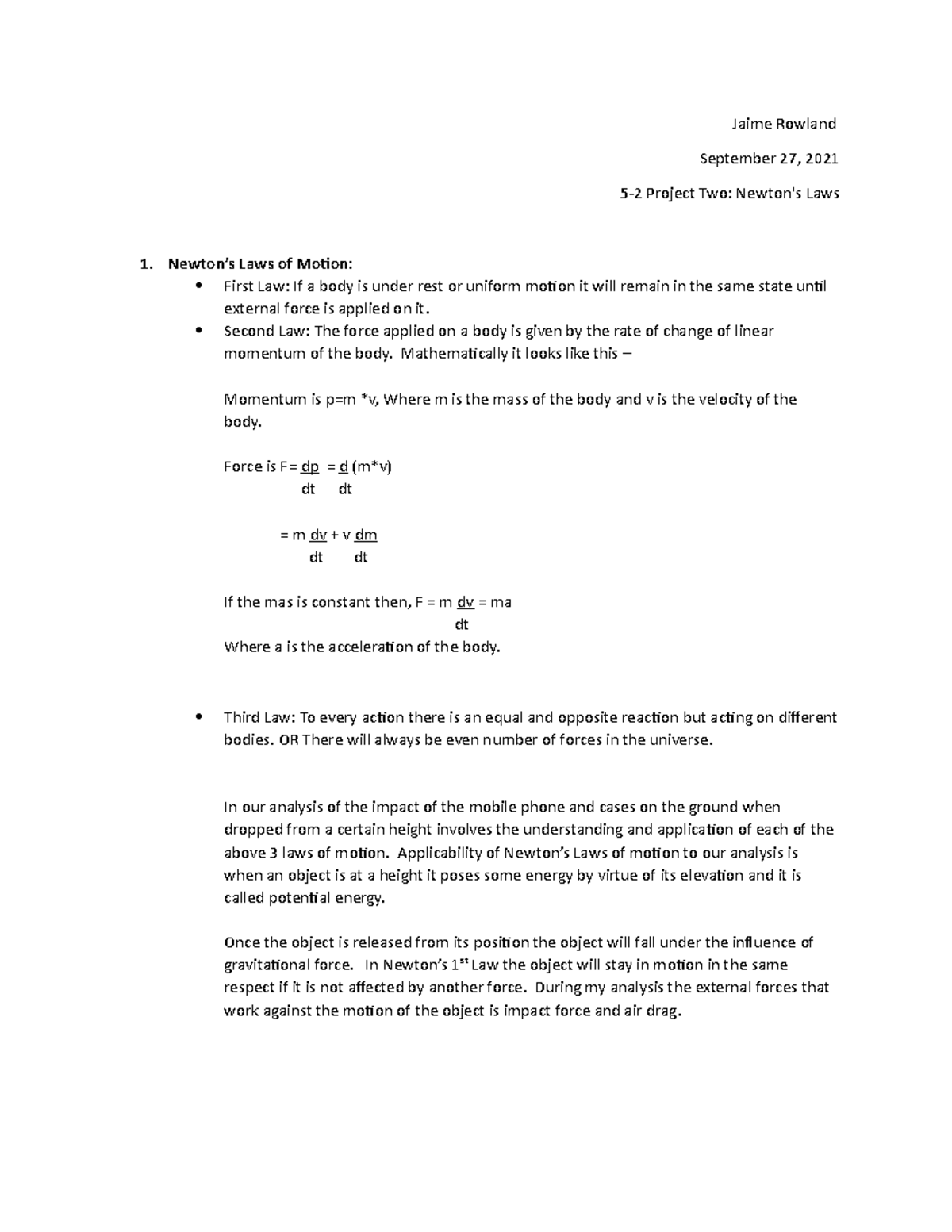 Jaime Rowland 5-2 Project Two Newton's Laws - Jaime Rowland September 27, 2021 5-2 Project Two ...