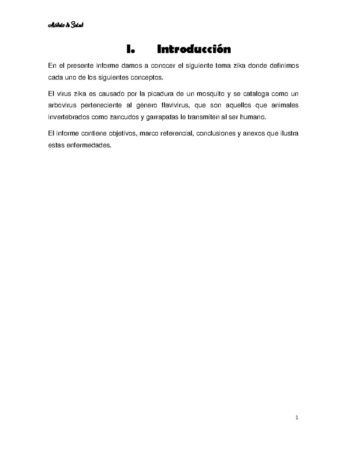 Informe del Zika - CONOCER MAS ACERCA DEL TEMA - I. Introducción En el ...