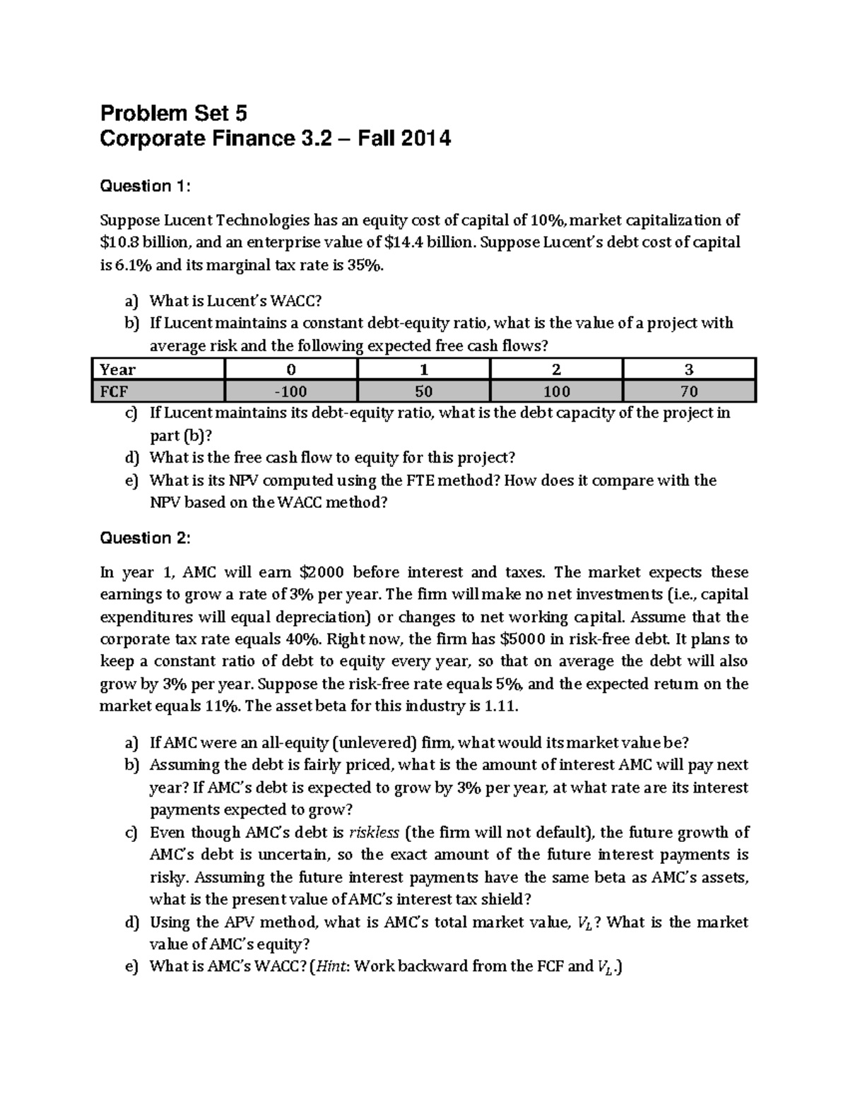 Compulsory declarations, questions - Problem set 5 questions - Problem Set 5 Corporate Finance 3 ...