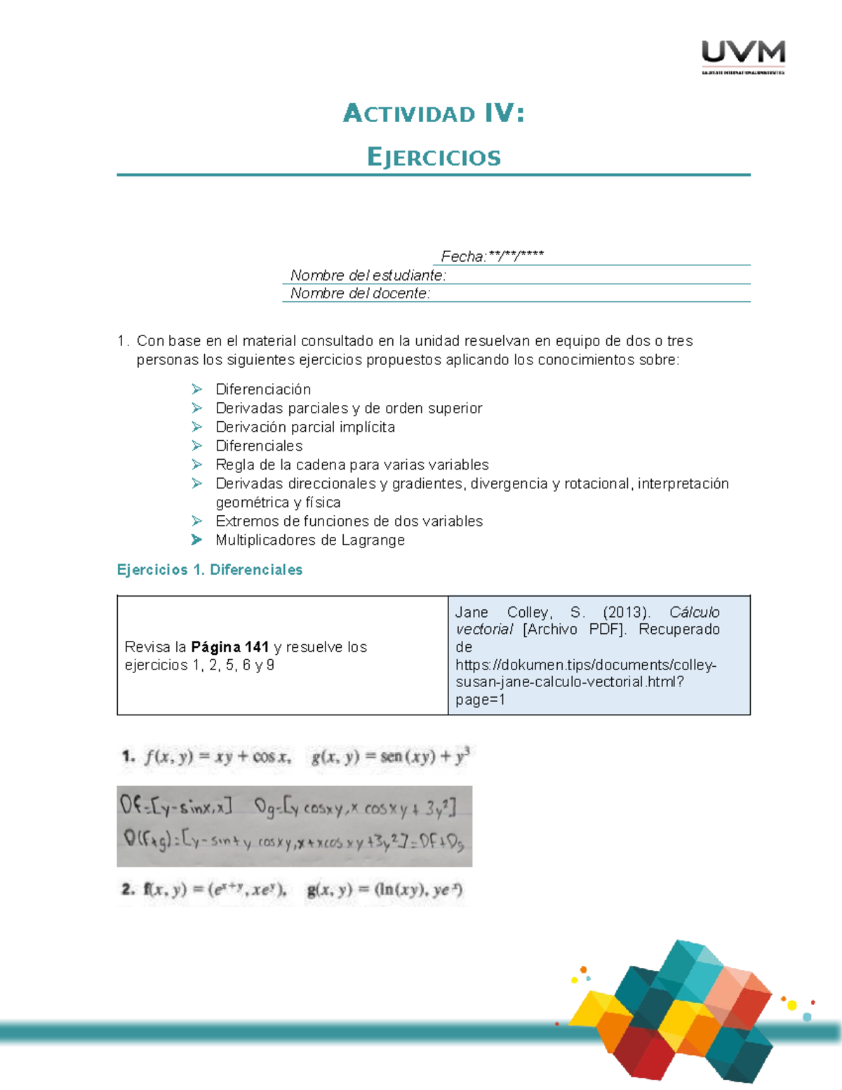 A4 Ejercicios xd - ACTIVIDAD IV: EJERCICIOS Fecha://**** Nombre del estudiante: Nombre del ...