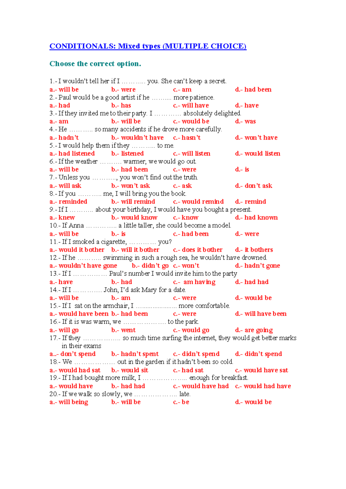 Revision of conditionals multiple choice 1 - CONDITIONALS: Mixed types (MULTIPLE CHOICE) Choose ...