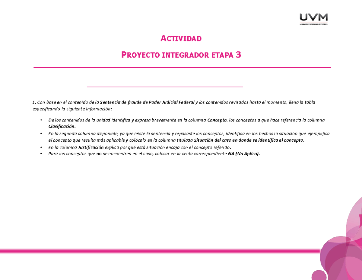 Penal - Practica proyecto integrador 1 - ACTIVIDAD PROYECTO INTEGRADOR ETAPA 3 1. Con base en el ...
