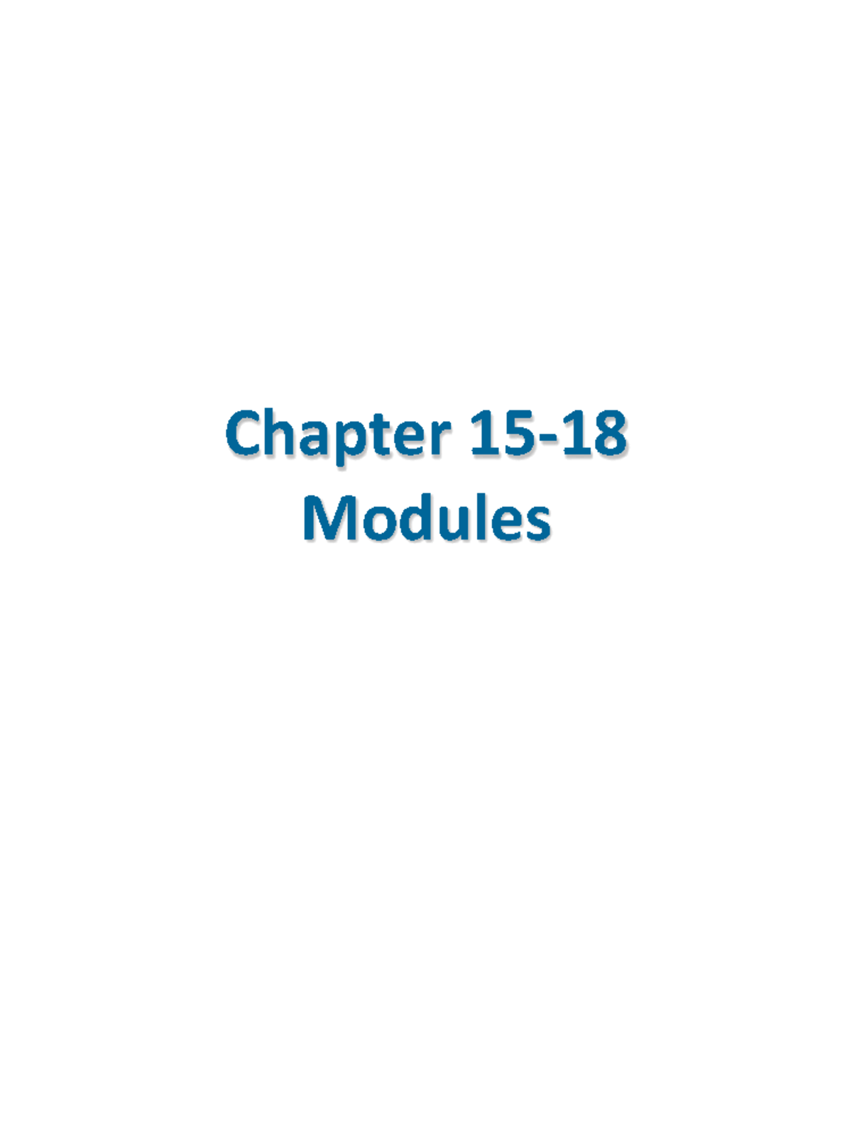 Chapter 15-18 - Chapter 15- Modules Modules Modules are the highest ...