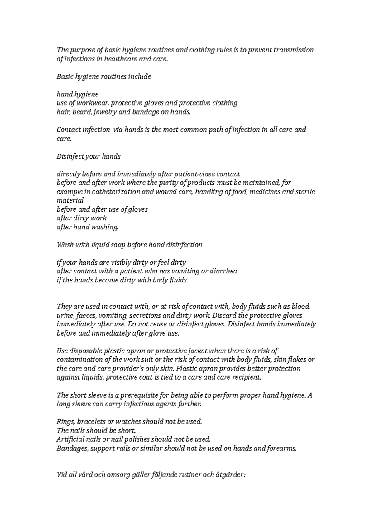 Hygiene - The purpose of basic hygiene routines and clothing rules is ...