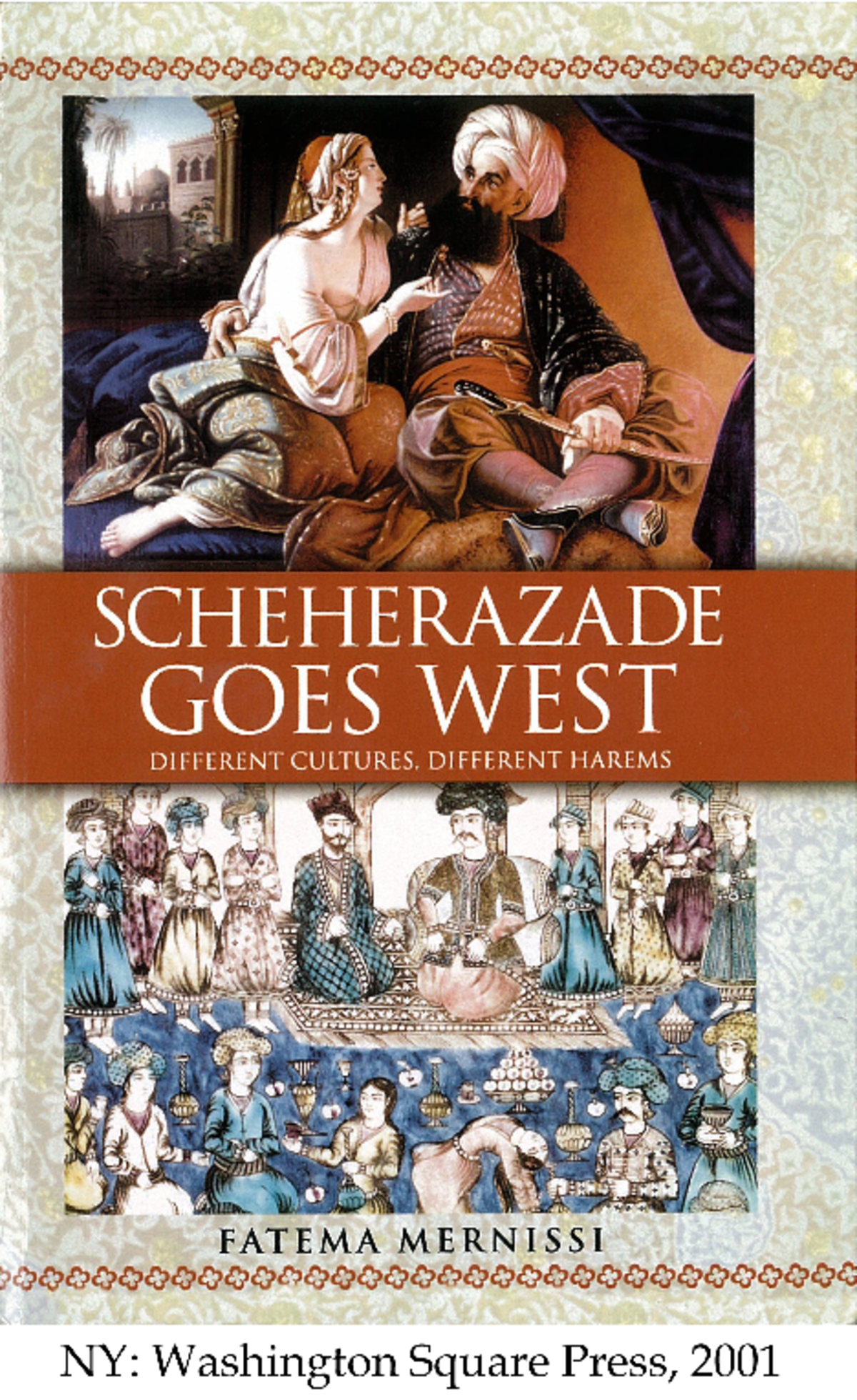 Mernissi, Sex in the Western Harem - SCHEHERAZADE GOES WEST DIFFERENT ...