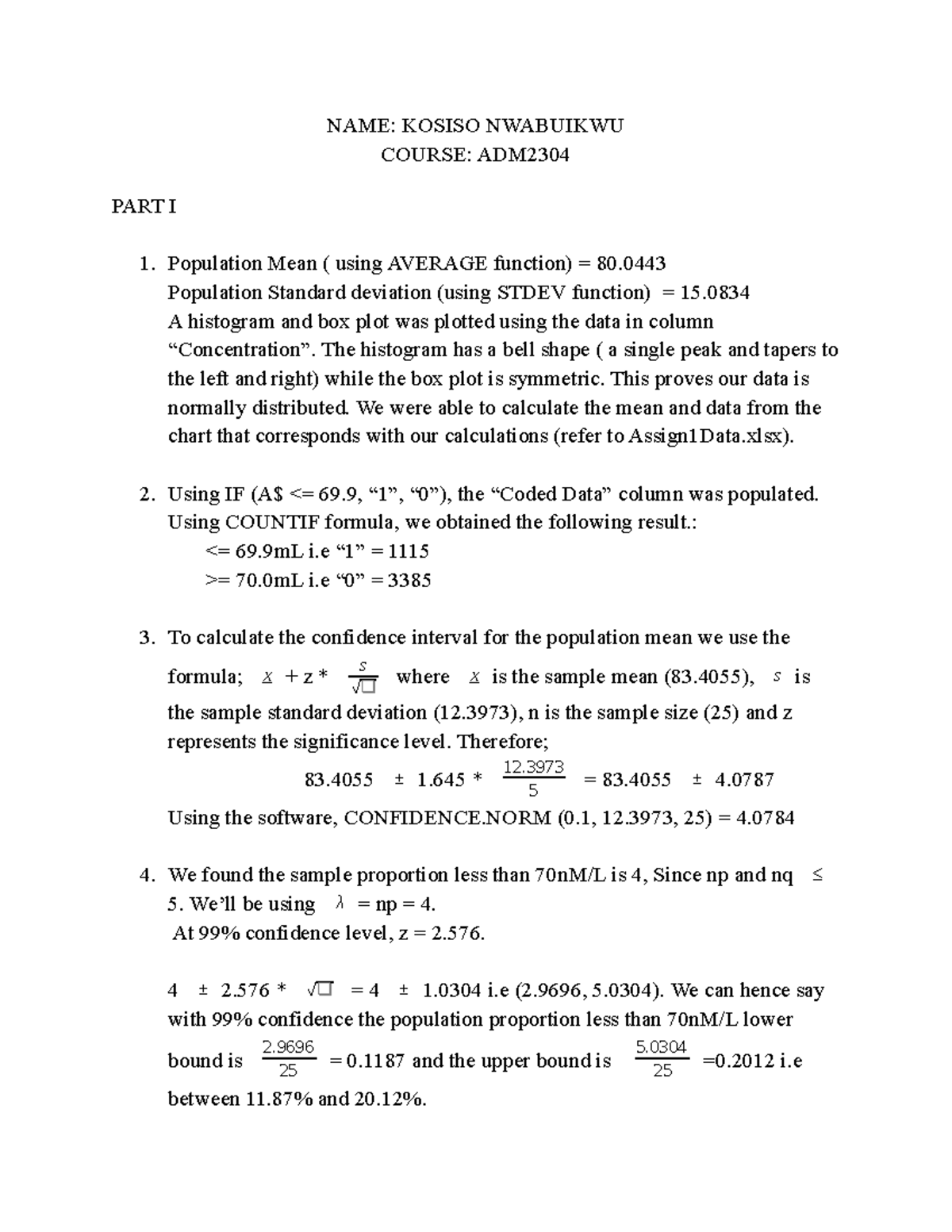 A1 ADM2304 - Solutions to the mandatory assignment 1 - NAME: KOSISO NWABUIKWU COURSE: ADM PART I ...