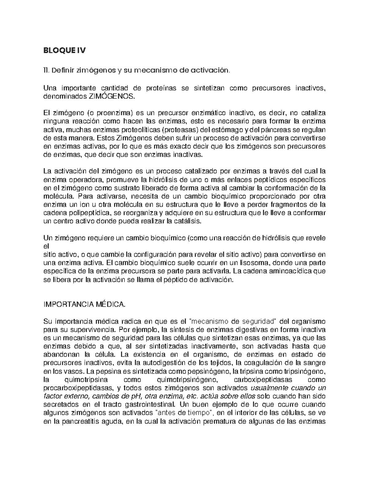 Bloque 4 - BLOQUE IV Definir zimógenos y su mecanismo de activación. Una importante cantidad de ...