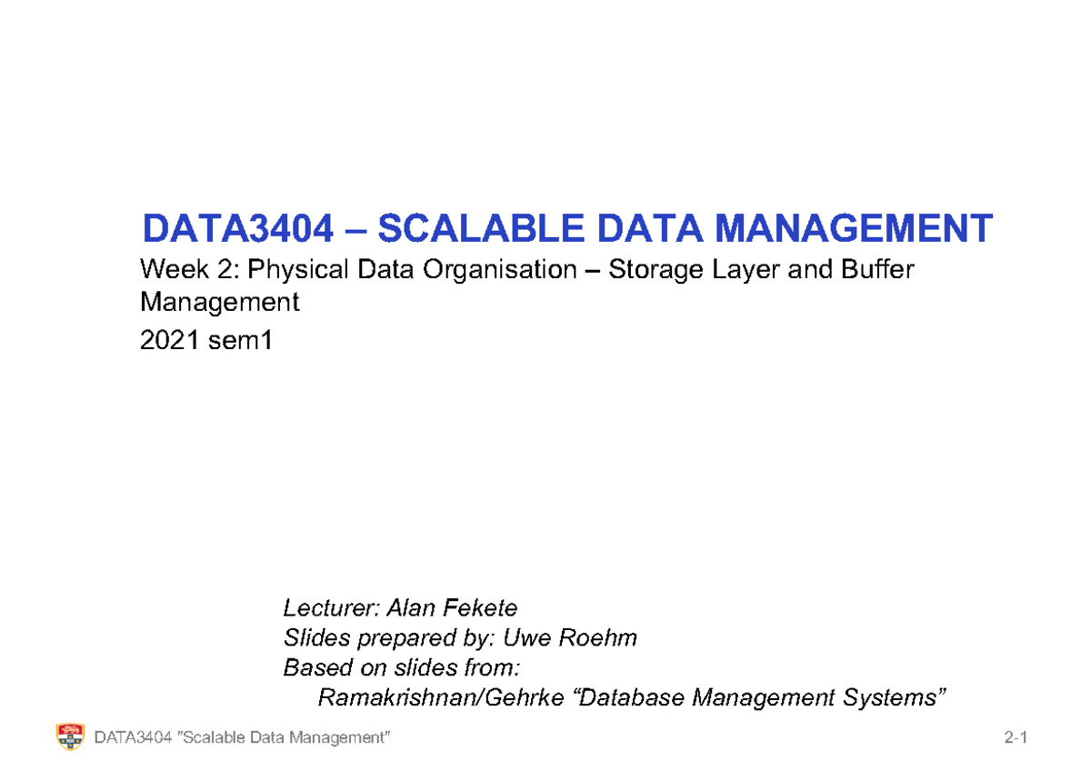 02 Storage Layer - Lecture notes 2 - DATA3404 – SCALABLE DATA ...