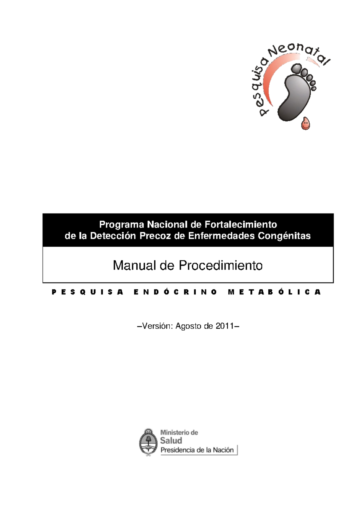 Manual pesquisa neonatal - I Programa Nacional de Fortalecimiento de la Detección Precoz de ...