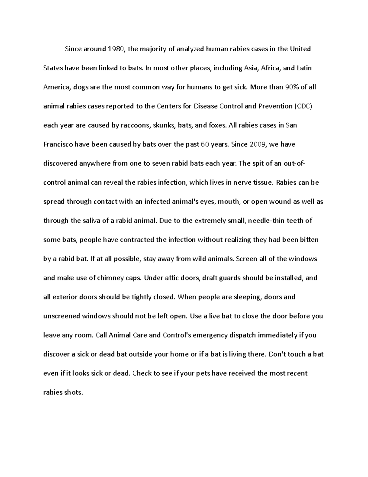 The spit of an out-of-control animal - Since around 1980, the majority ...