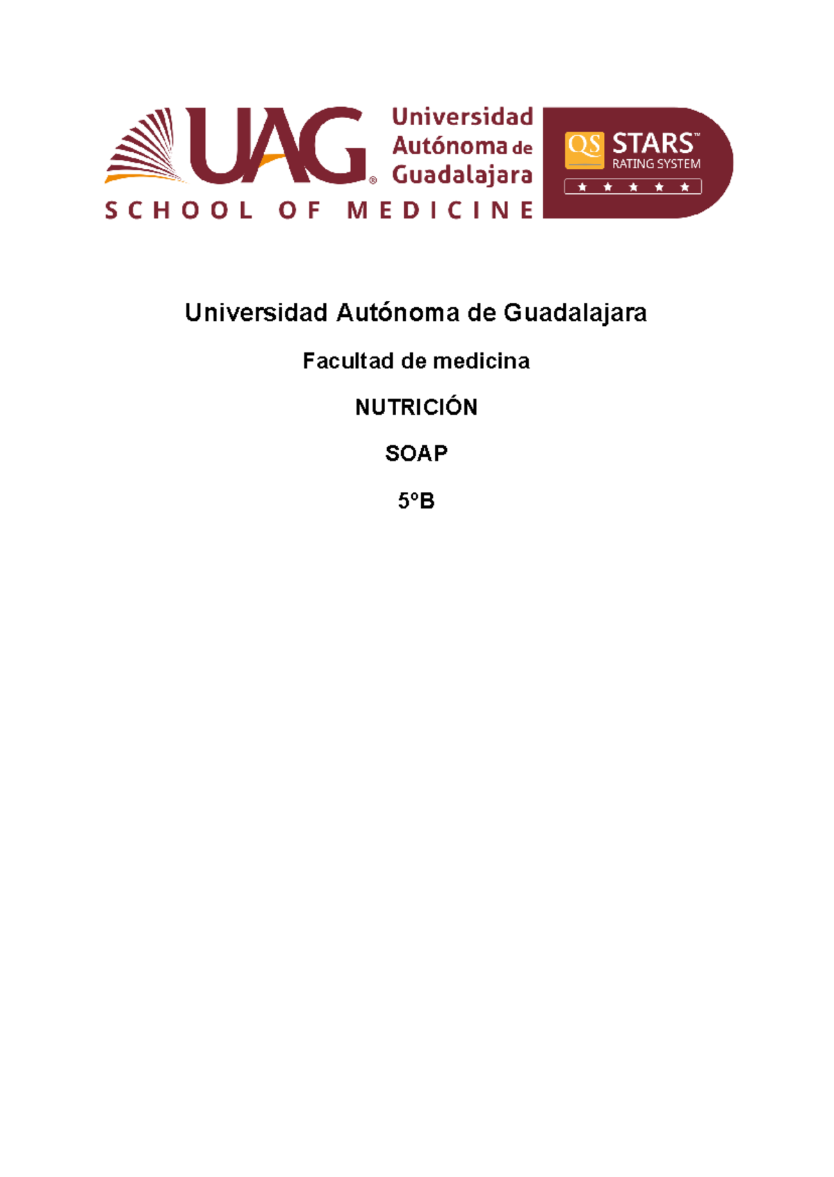 SOAP Nutrición - Universidad Autónoma de Guadalajara Facultad de ... SOAP Nutrición - Universidad Autónoma de Guadalajara Facultad de ...