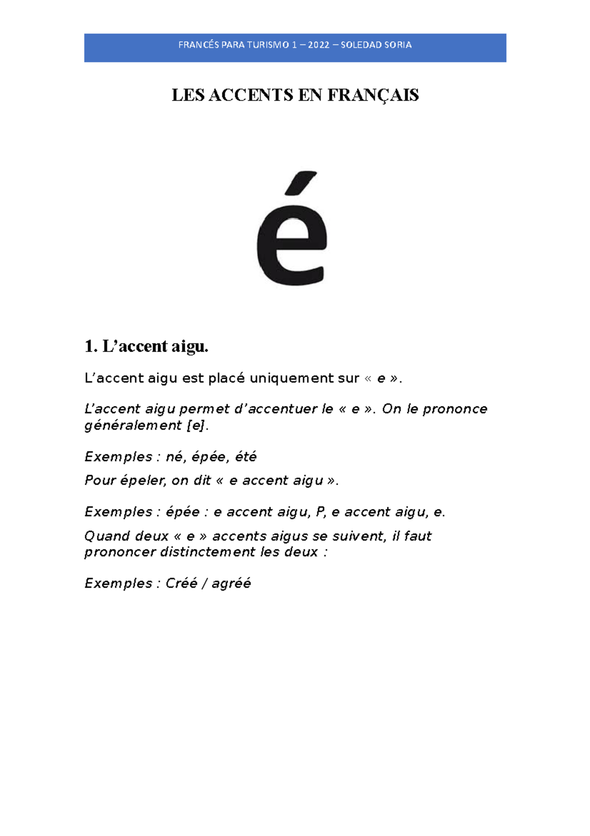 LES Accents EN Français - LES ACCENTS EN FRANÇAIS 1. L’accent aigu. L ...