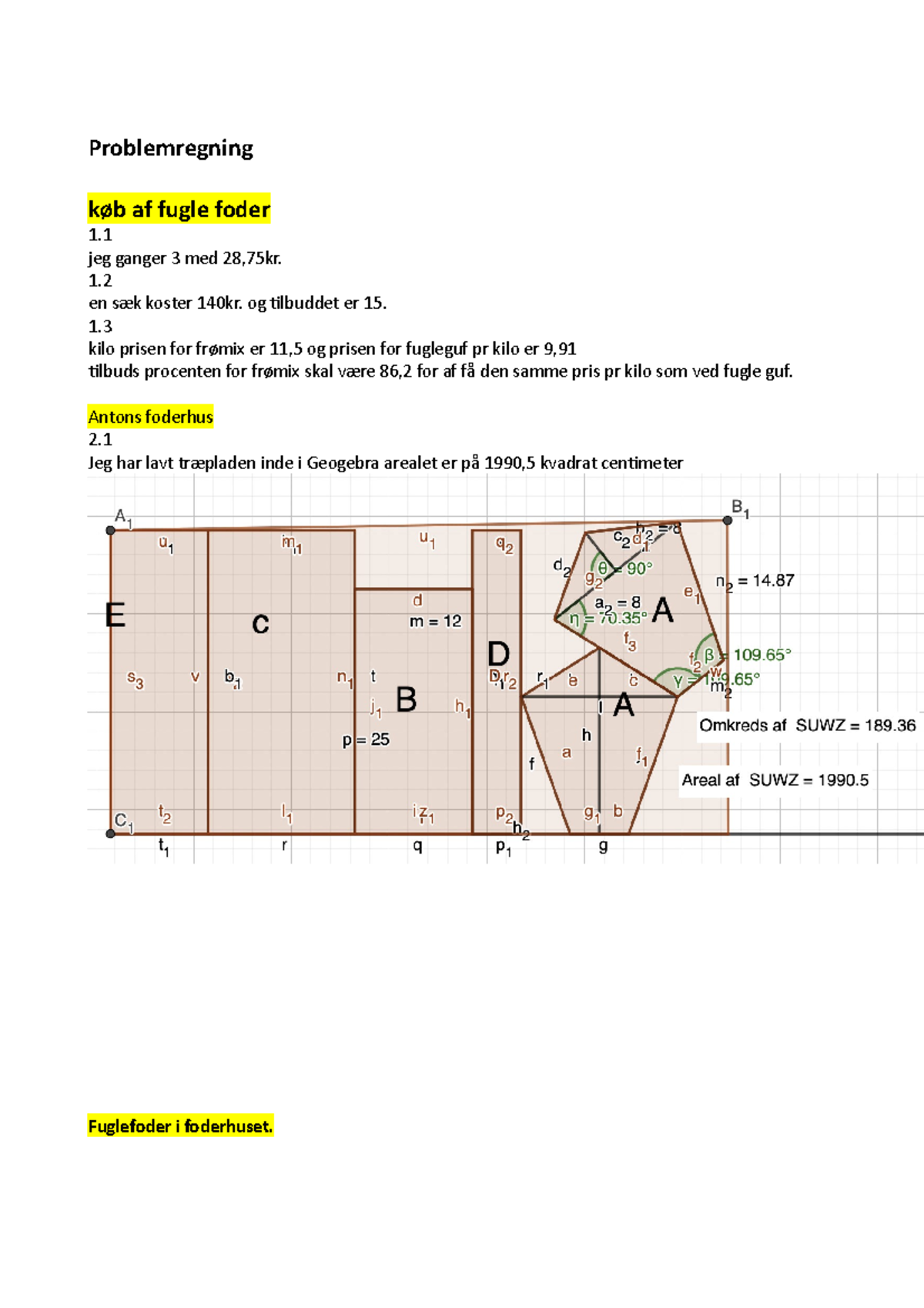 Problemregning 2 - dwajdj - Problemregning køb af fugle foder 1. jeg ganger 3 med 28,75kr. 1. en ...