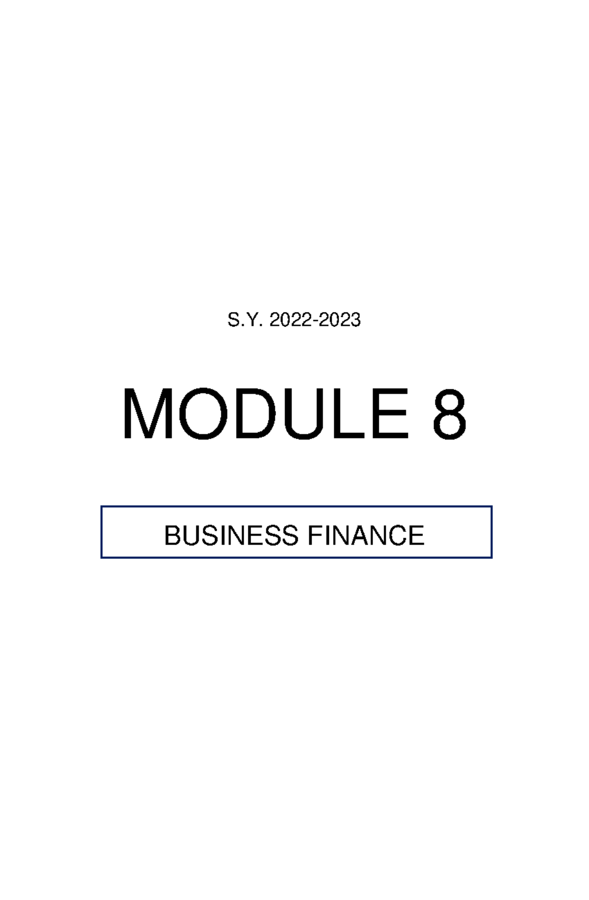 Business finance 8 - Module 8 - S. 2022- MODULE 8 BUSINESS FINANCE ...