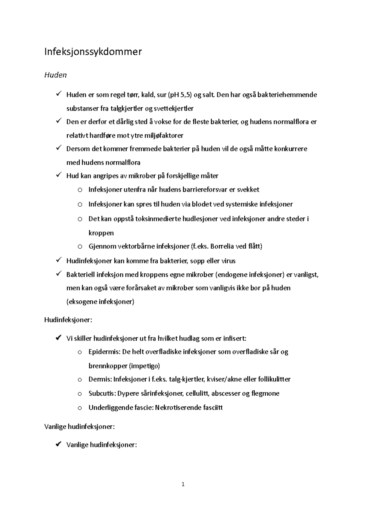 Infeksjonssykdommer - Infeksjonssykdommer Huden Huden er som regel tørr ...