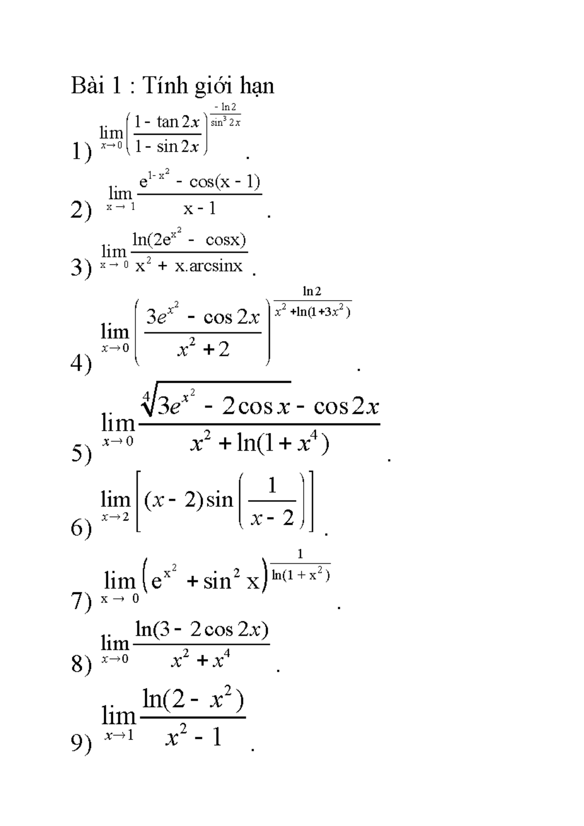 Bài tập các nhóm ĐH25A đợt 1 - Bài 1 : Tính giới hạn 1) 3 ln 2 sin 2 0 1 tan 2 lim 1 sin 2 x x x ...