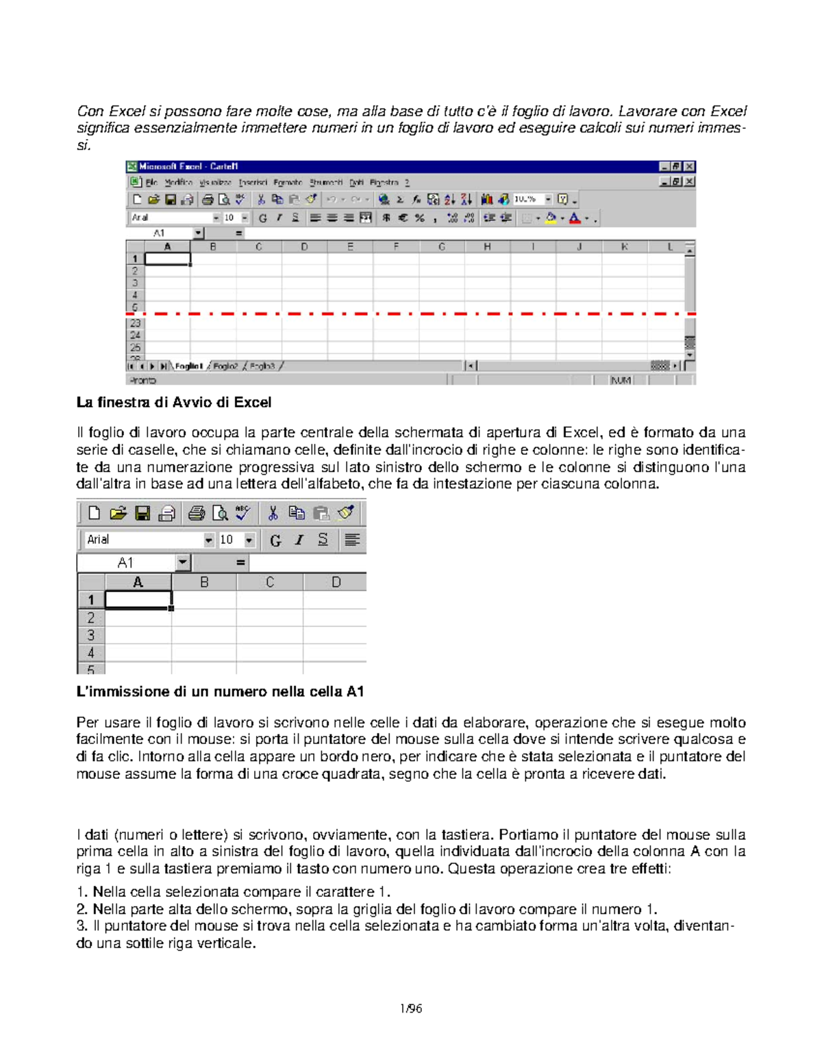 Manuale Excel - Appunti - Con Excel si possono fare molte cose, ma alla base di tutto c’è il ...